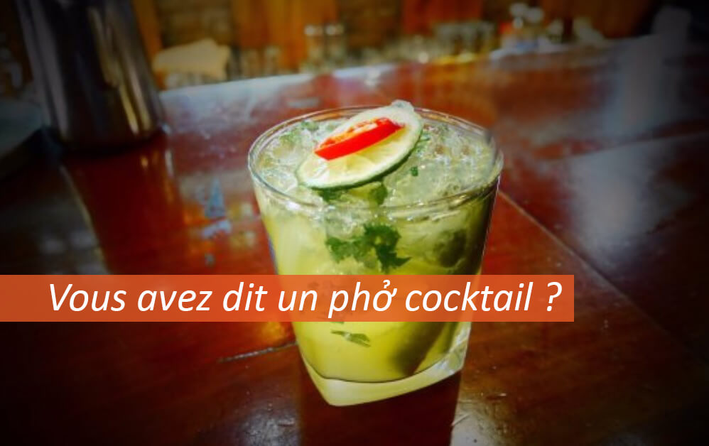 Le pho mojito, un cocktail made in Vietnam - Hanoi ơi!